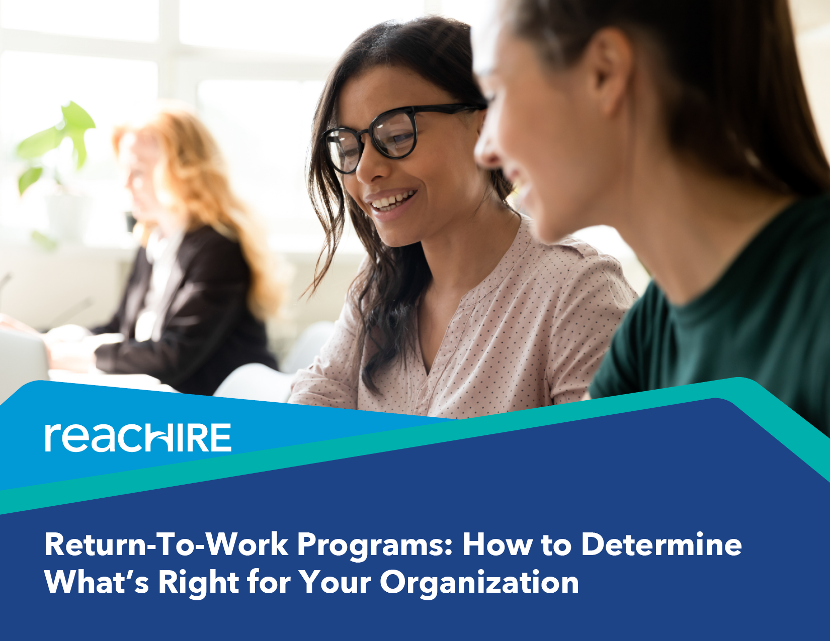 Return-To-Work Programs: How to Determine What’s Right for Your ...